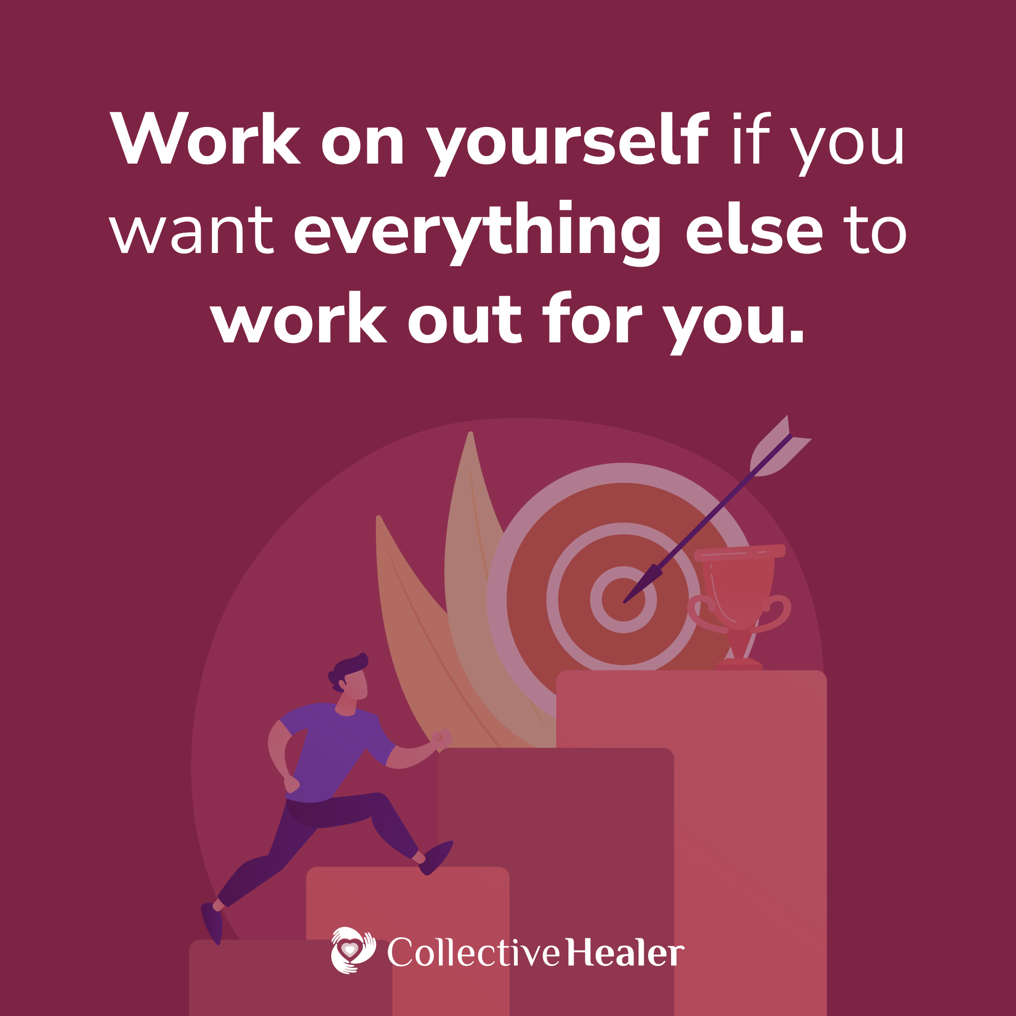 Work on Yourself – Collective Healer